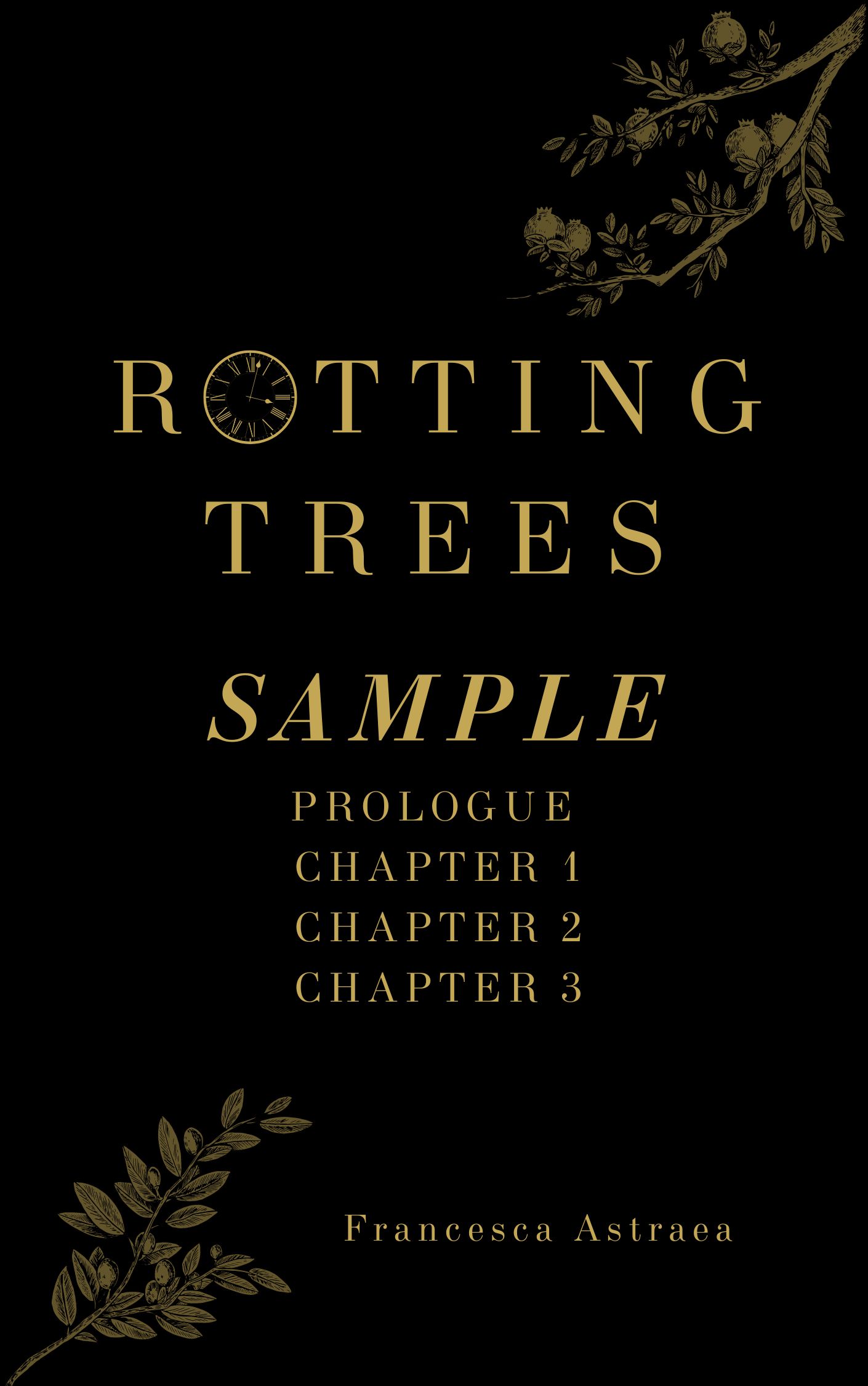 Rotting Trees Sampler (Prologue & Chapters 1-3) by Francesca Astraea ...