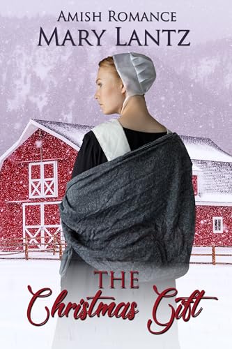 The Christmas Gift by Mary Lantz | Goodreads