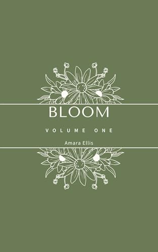 Bloom: Volume One by Amara Ellis | Goodreads