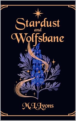 Stardust and Wolfsbane by M L Lyons | Goodreads