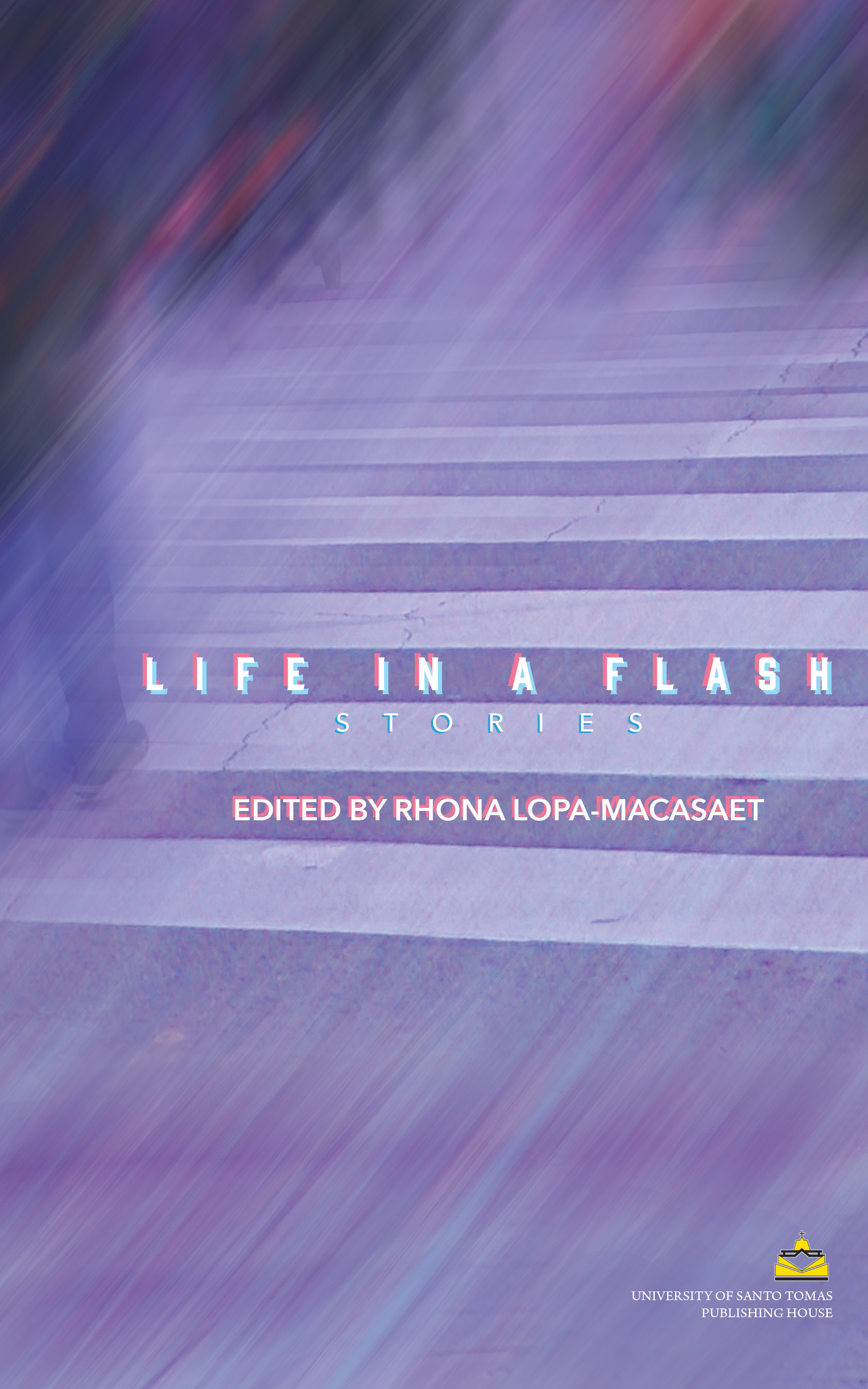 Life in a Flash: Stories by Rhona Lopa-Macasaet | Goodreads
