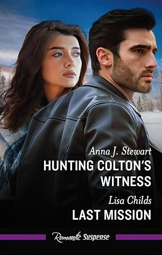 Hunting Colton's Witness/Last Mission by Anna J. Stewart | Goodreads