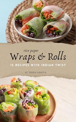 30 Minute Recipe Wraps & Rolls: Tiffin Box Recipe, Recipes For ...