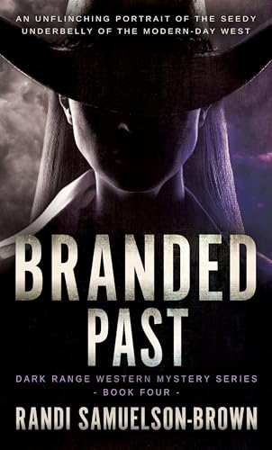Branded Past: A Contemporary Western Thriller by Randi A. Samuelson-Brown | Goodreads