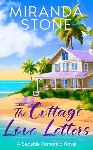 The Cottage Love Letters: A Romantic Seaside Novel by Miranda Stone ...