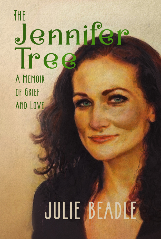 The Jennifer tree: a memoir of grief and love by Julie Beadle | Goodreads