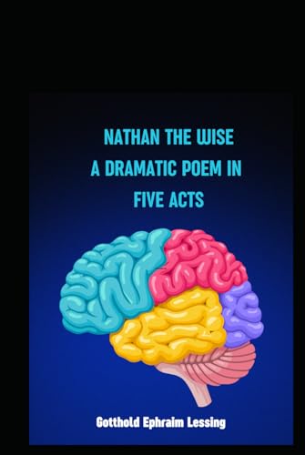 Nathan the Wise A Dramatic Poem In Five Acts by Gotthold Ephraim ...
