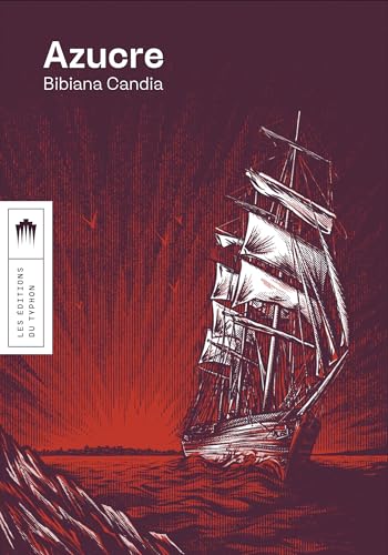 Azucre: Une épopée (French Edition) by Bibiana Candia | Goodreads