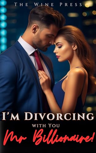I'm Divorcing with You, Mr Billionaire!: Part 2 The Epilogue - A Contemporary Mafia Romance With ...