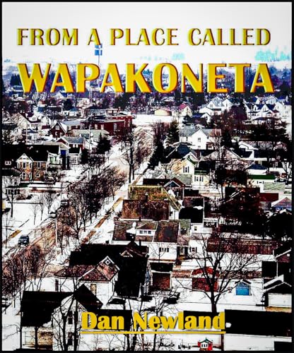 From A Place Called Wapakoneta by Dan Newland | Goodreads