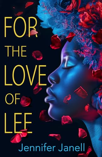 For the Love of Lee (Lee Series) by Jennifer Janell | Goodreads