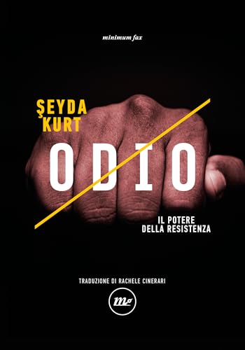 Odio: Il potere della resistenza (Indi) by Şeyda Kurt | Goodreads