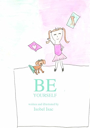 Be Yourself by Isobel Isac | Goodreads