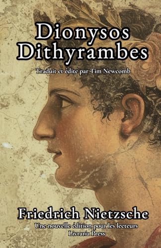 Dionysos Dithyrambes (French Edition) by Friedrich Nietzsche | Goodreads