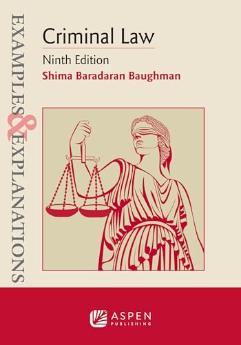Examples & Explanations for Criminal Law by Shima Baradaran Baughman ...