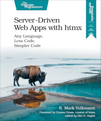 Server Driven Web Apps With Htmx Any Language Less Code Simpler Code