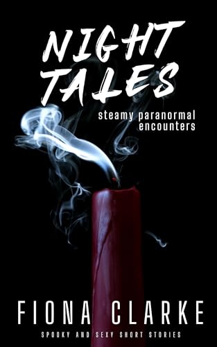 Night Tales - Steamy Paranormal Encounters: Spooky and Sexy Short ...