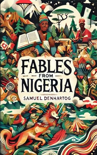 Fables from Nigeria (Fable Anthologies) by Samuel DenHartog | Goodreads