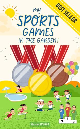 My Sports Games in the garden!: Easy and economical guide to organizing ...