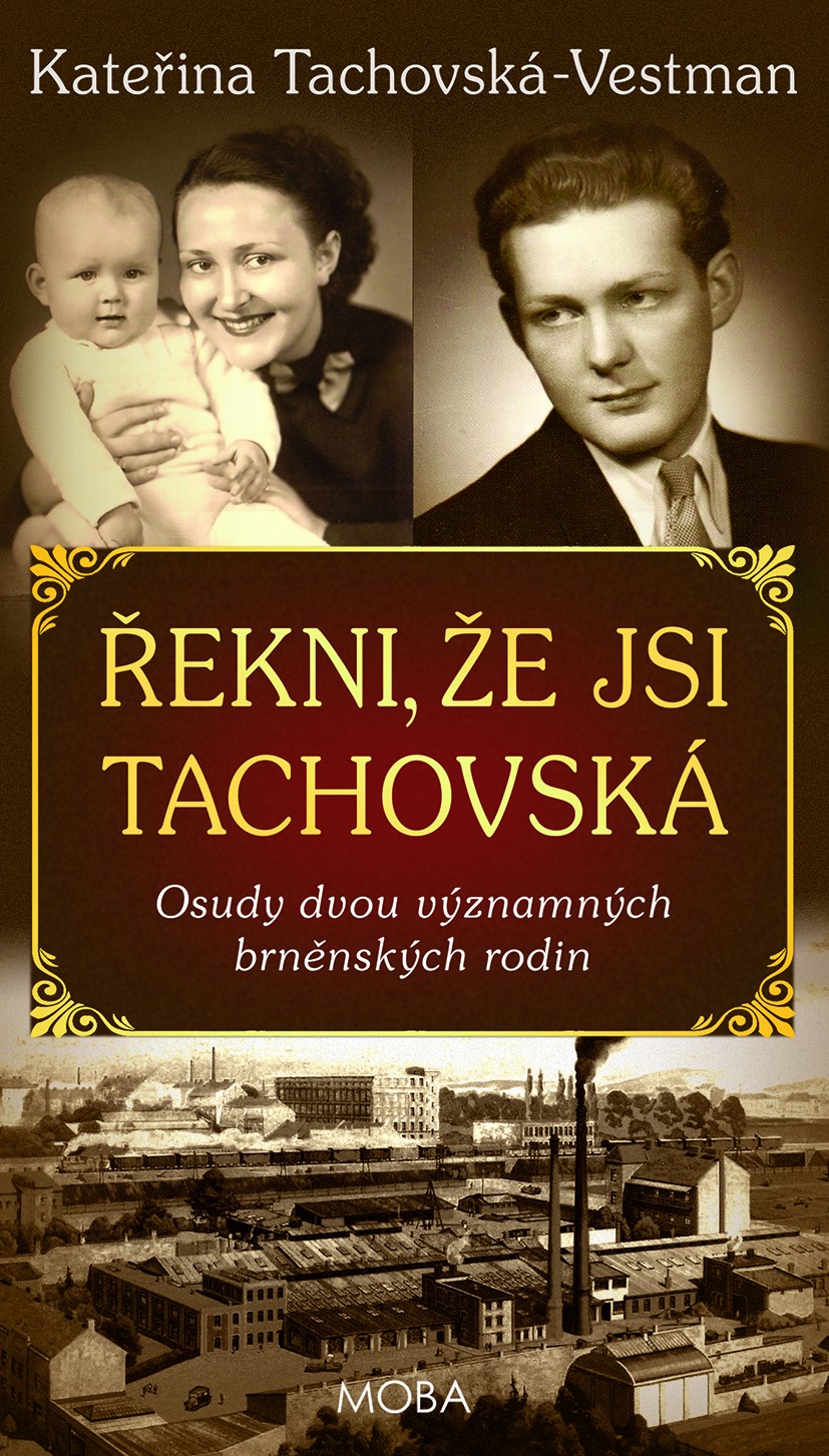 Řekni, že jsi Tachovská by Kateřina Tachovská-Vestman | Goodreads