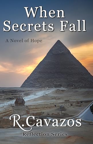 When Secrets Fall: A Novel of Hope by Robert Cavazos | Goodreads