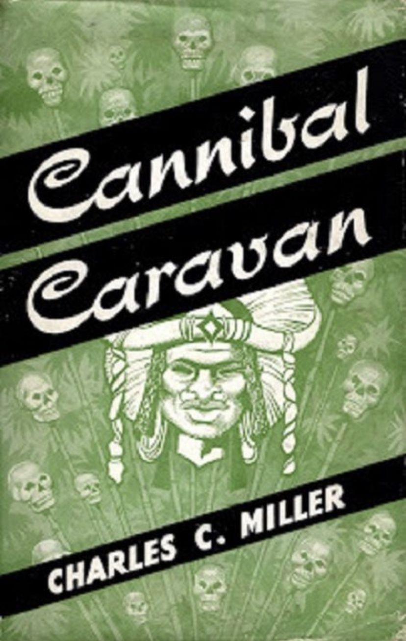 Cannibal Caravan by Charles Miller | Goodreads
