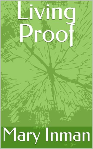 Living Proof by Mary Inman | Goodreads