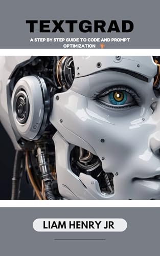 Textgrad: A Step By Step Guide To Code And Prompt Optimization by Liam ...