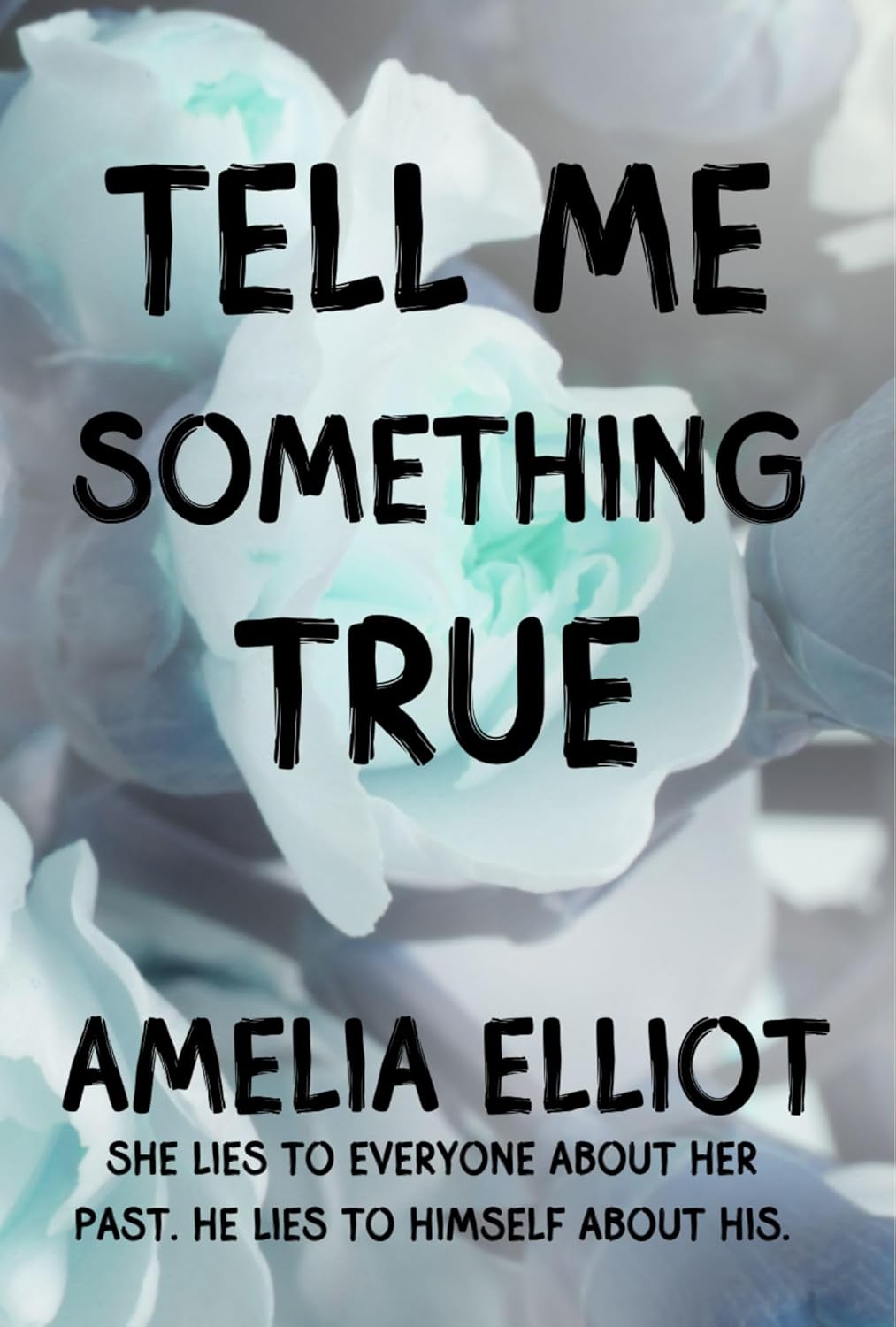 Tell Me Something True (Thunderstruck #4) by Amelia Elliot | Goodreads