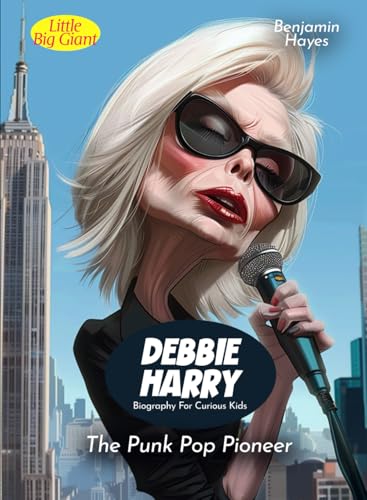 Debbie Harry Biography For Curious Kids: The Punk Pop Pioneer by ...