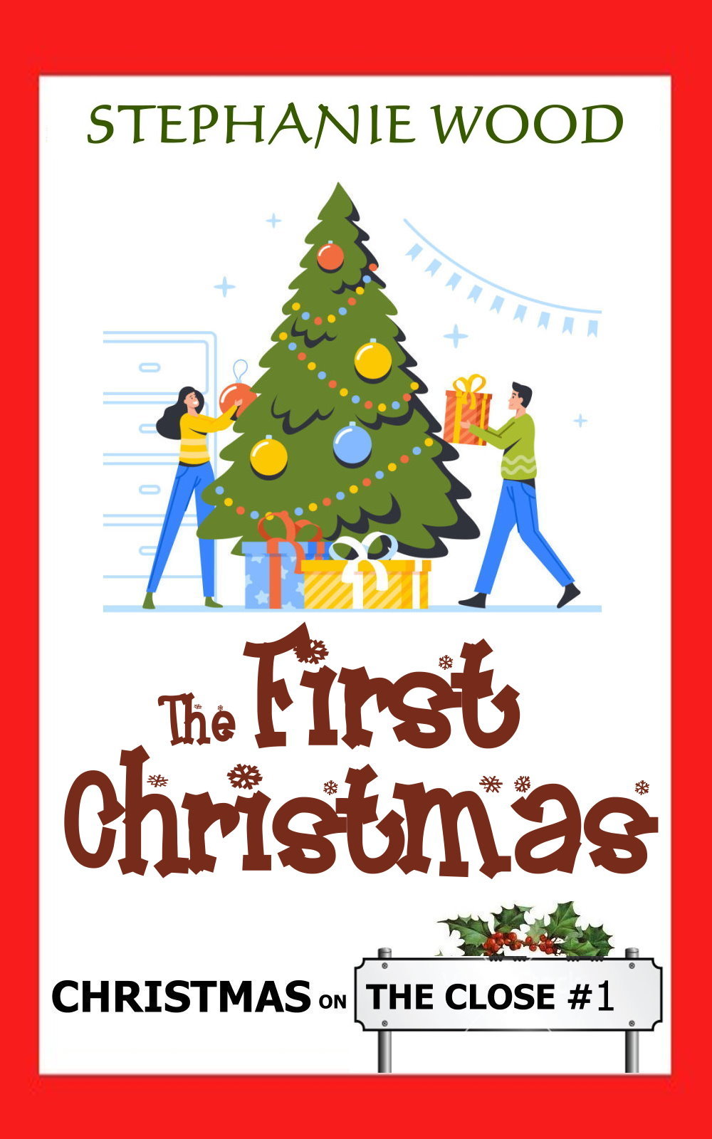 The First Christmas (Christmas On The Close #1) by Stephanie Wood ...