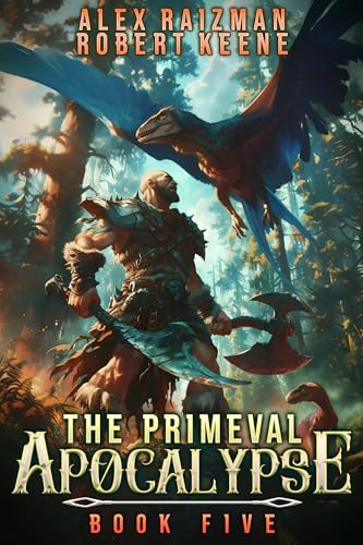 The Primeval Apocalypse Book 5 by Alex Raizman | Goodreads