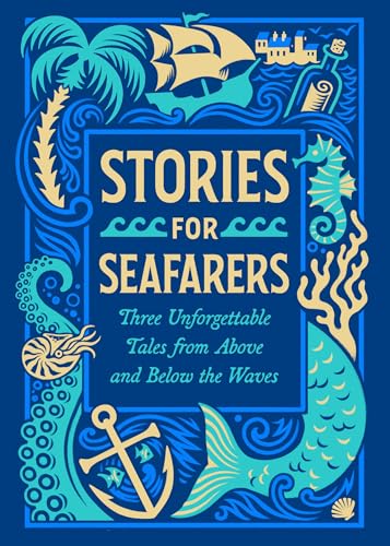 Stories for Seafarers: Three Unforgettable Tales from Above and Below ...