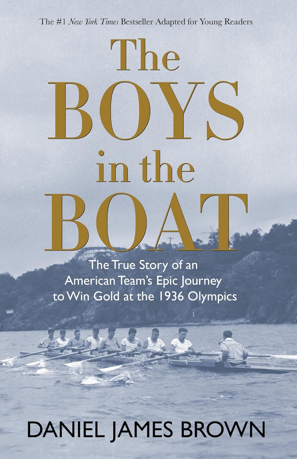 The Boys in the Boat, Young Readers Edition by Gregory Mone | Goodreads