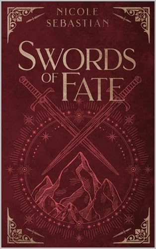 Swords of Fate by Nicole Sebastian | Goodreads
