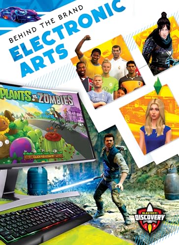 Electronic Arts - Behind the Brand Series, Nonfiction Reading for Grades 3-8 - Blastoff ...