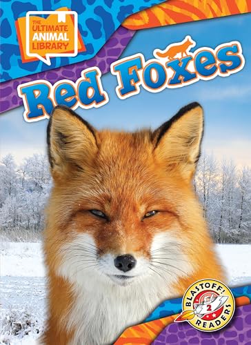 Red Foxes - The Ultimate Animal Library Series, Beginners Nonfiction ...