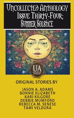Summer Solstice (Uncollected Anthology Book 34) by Rebecca Senese ...