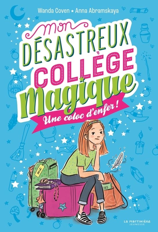 Mon désastreux collège magique: Tome 1 - Une coloc d'enfer by Wanda ...