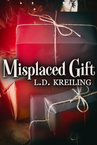 Misplaced Gift by L.D. Kreiling | Goodreads
