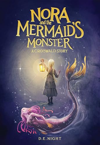 Nora and the Mermaid's Monster: A Magical Mystery Adventure for Tweens ...