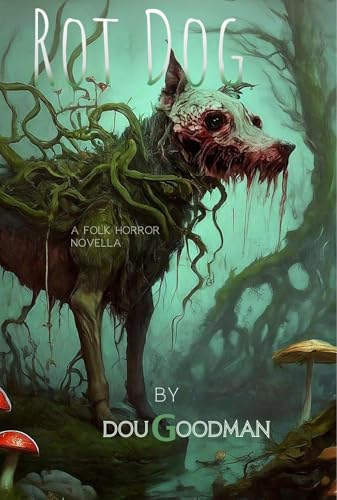 Rot Dog (Zombie Dog #8) by Doug Goodman | Goodreads