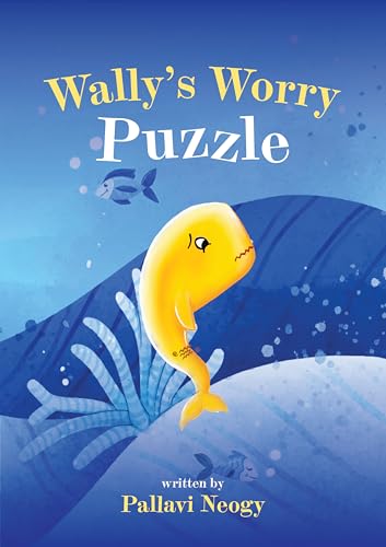Wally's Worry Puzzle by Pallavi Neogy | Goodreads