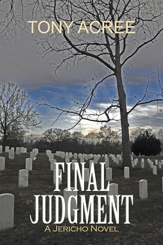 Final Judgment: A Jericho Novel by Tony Acree | Goodreads
