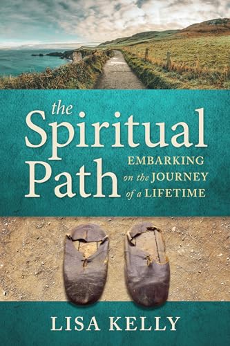 The Spiritual Path: Embarking on the Journey of a Lifetime by Lisa ...
