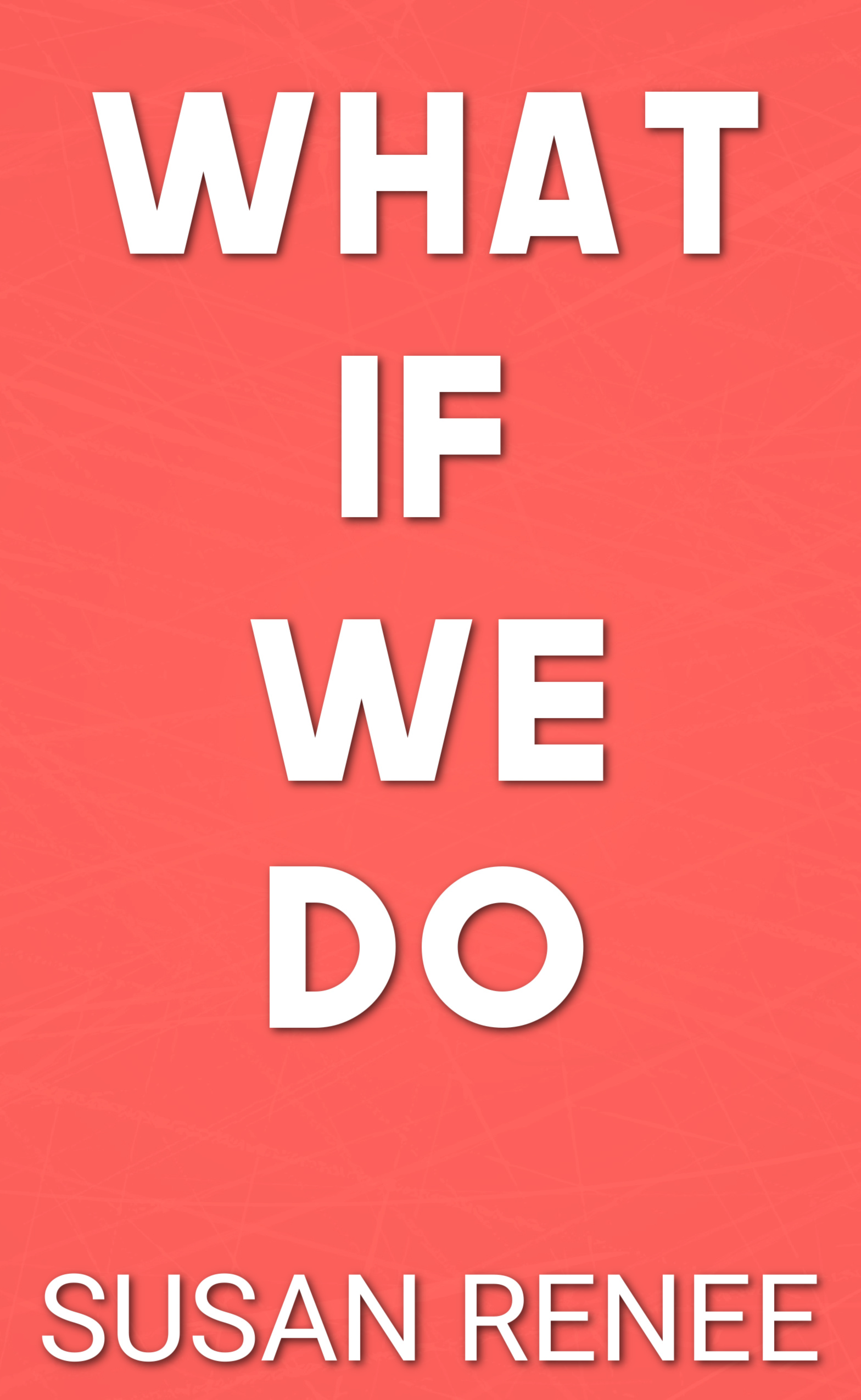 What if We Do by Susan Renee | Goodreads