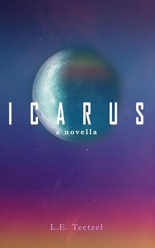 Icarus by L.E. Teetzel | Goodreads