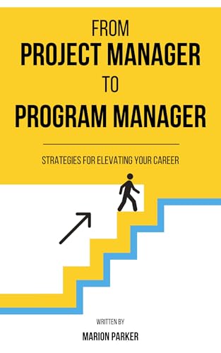 From Project Manager to Program Manager: Strategies for Elevating Your ...