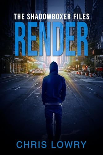 Render - The Shadowboxer Files by Chris Lowry | Goodreads