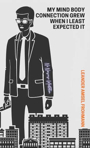 My Mind Body Connection Grew When I Least Expected It: Not many books ...